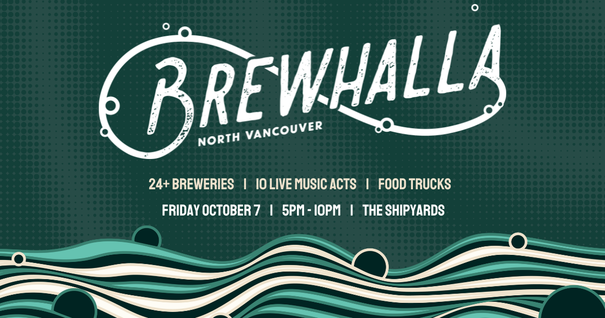 The Shipyards District – North Vancouver — Brewhalla
